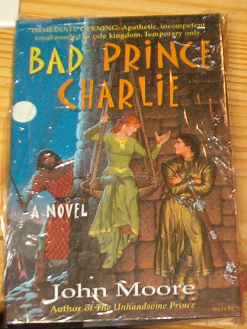 Bad Prince Charlie: John Moore: 9780739466889: Amazon.com: Books