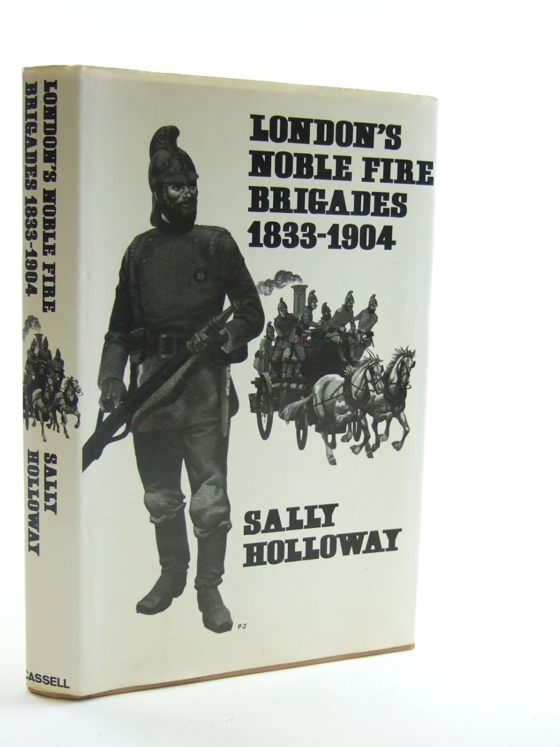 London's noble fire brigades, 1833-1904: Holloway, Sally: 9780304291335 ...