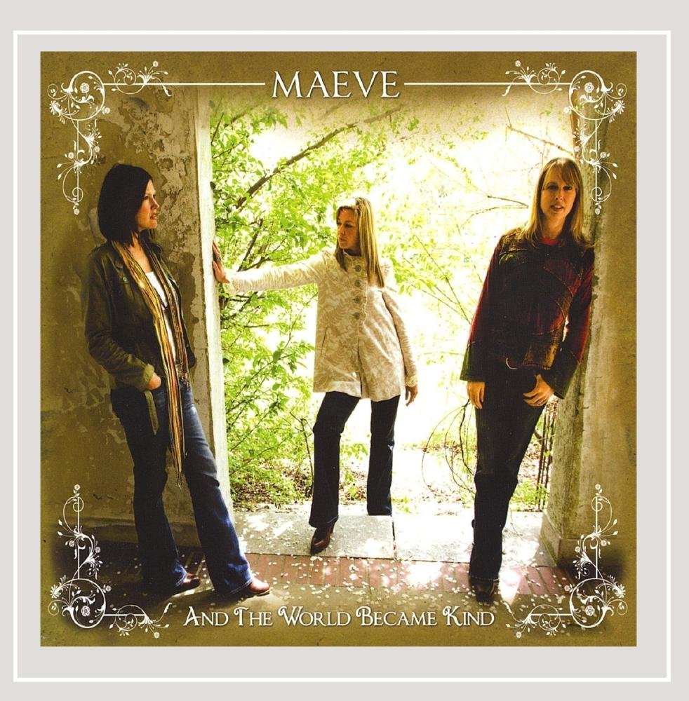 Maeve - And the World Became Kind - Amazon.com Music