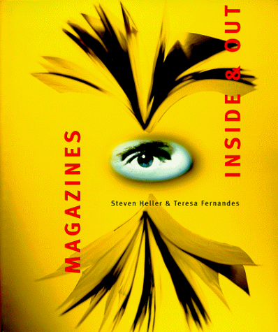 Magazines Inside & Out: Heller, Steven, Fernandes, Teresa ...