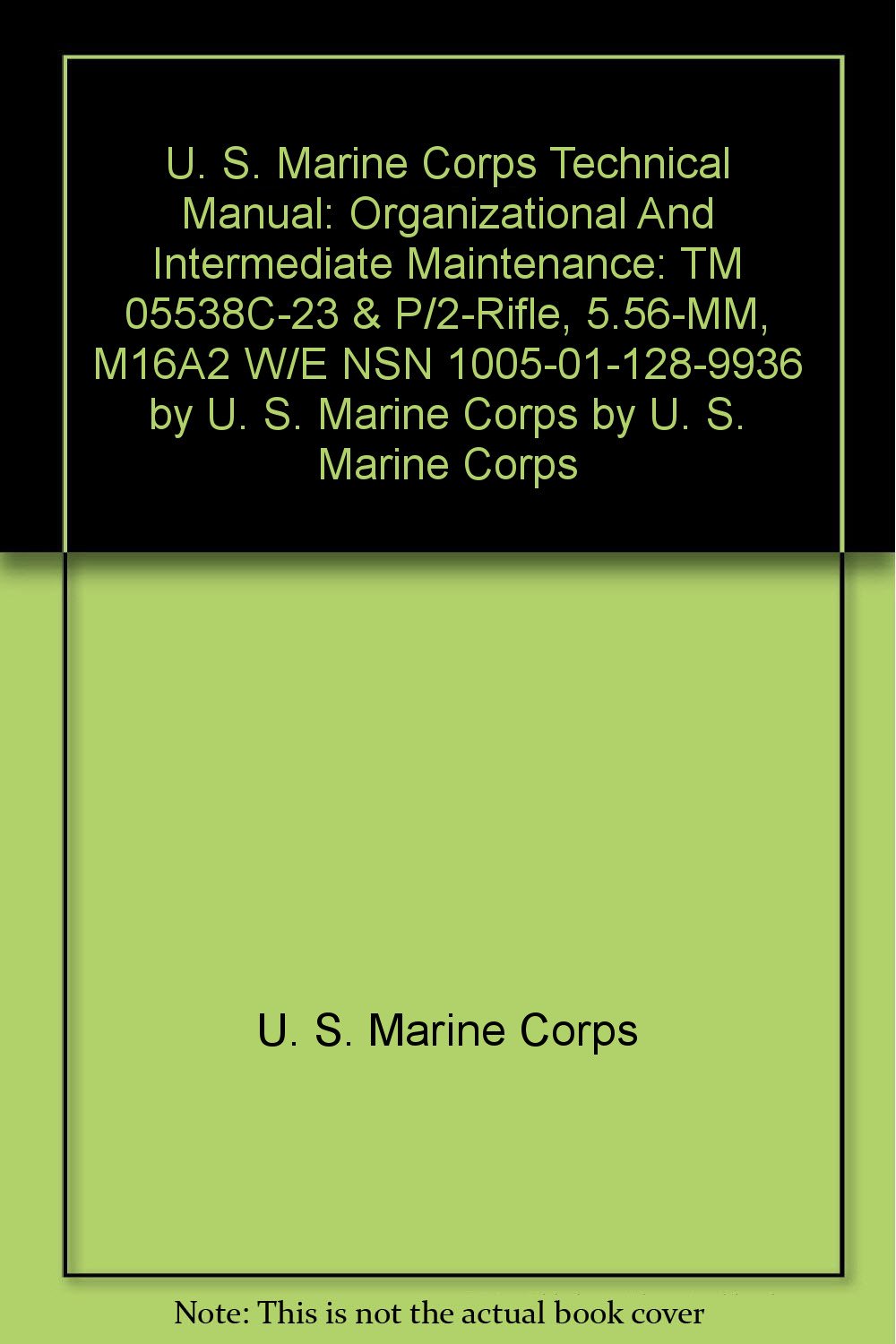 U. S. Marine Corps Technical Manual: Organizational And Intermediate ...