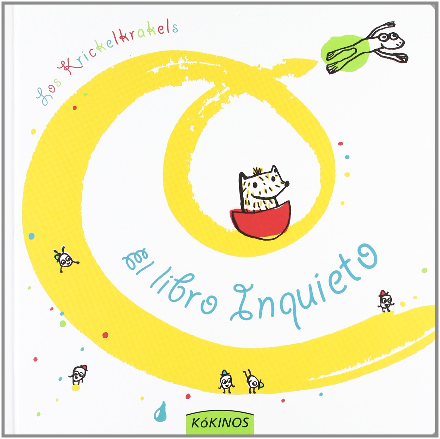 El libro inquieto (INFANTIL JUVENIL) : Die Krickelkrakels, Mendo ...