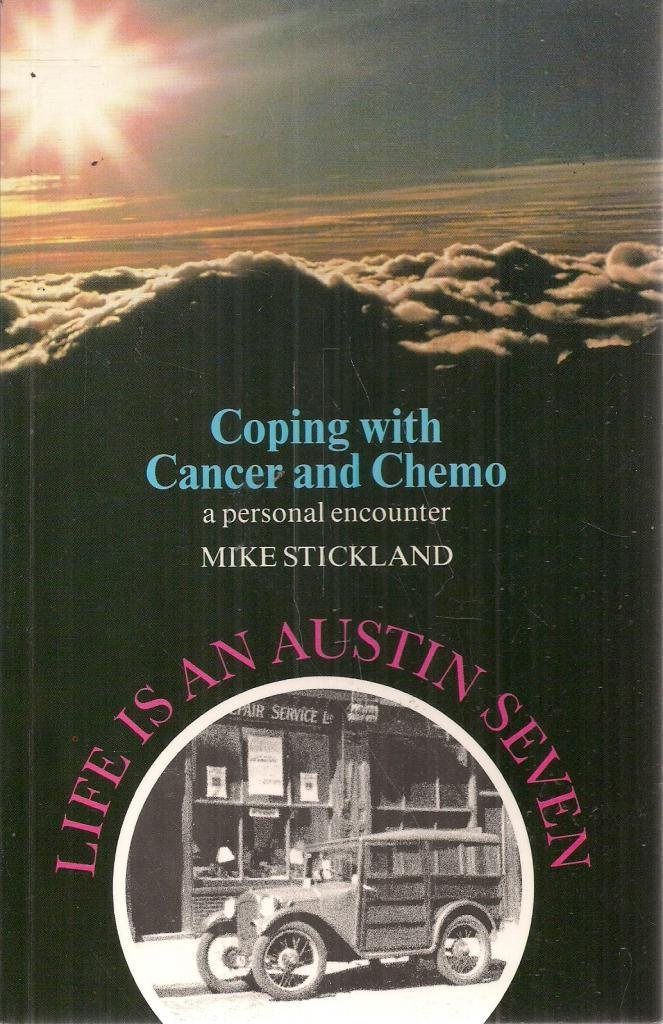 Coping with Cancer and Chemotherapy: Mike Stickland: 9781873796436 ...