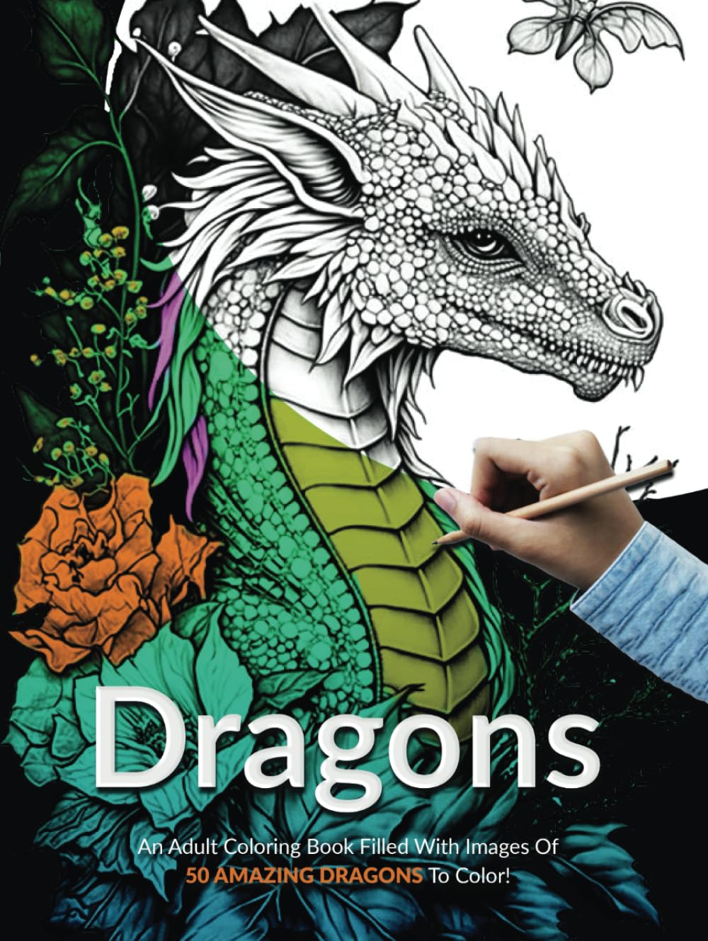 Dragons!: An Adult Coloring Book Filled With Images Of 50 Amazing ...