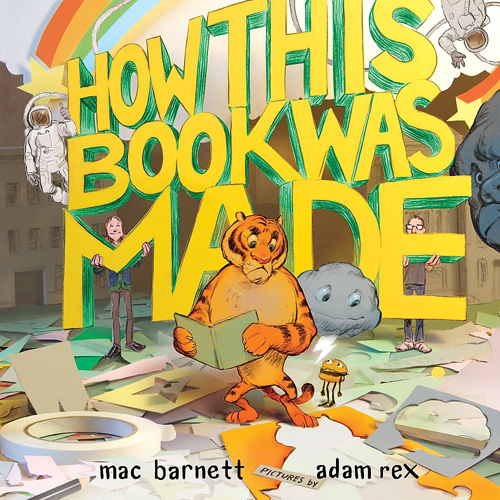 How This Book Was Made: Barnett, Mac, Rex, Adam: 9781423152200: Amazon ...