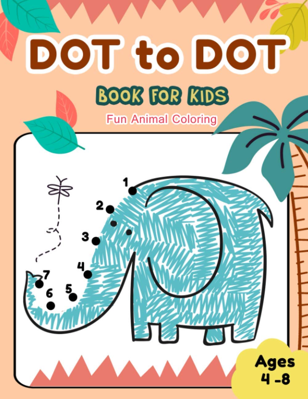 Buy Dot to Dot Books for Kids Ages 4-8 Fun Animal Coloring: CUTE ...