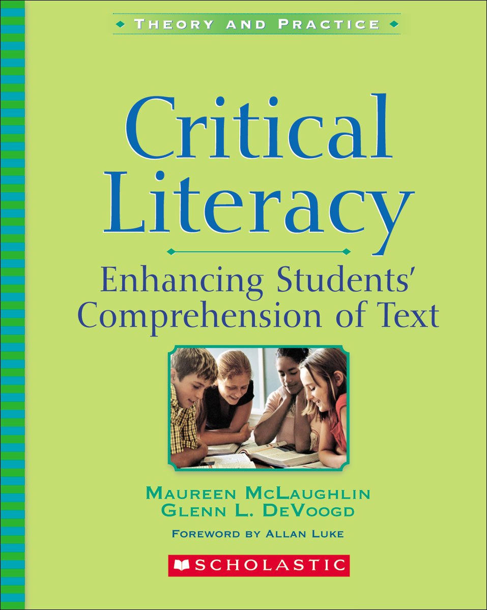 Critical Literacy: Enhancing Students' Comprehension of Text d ...