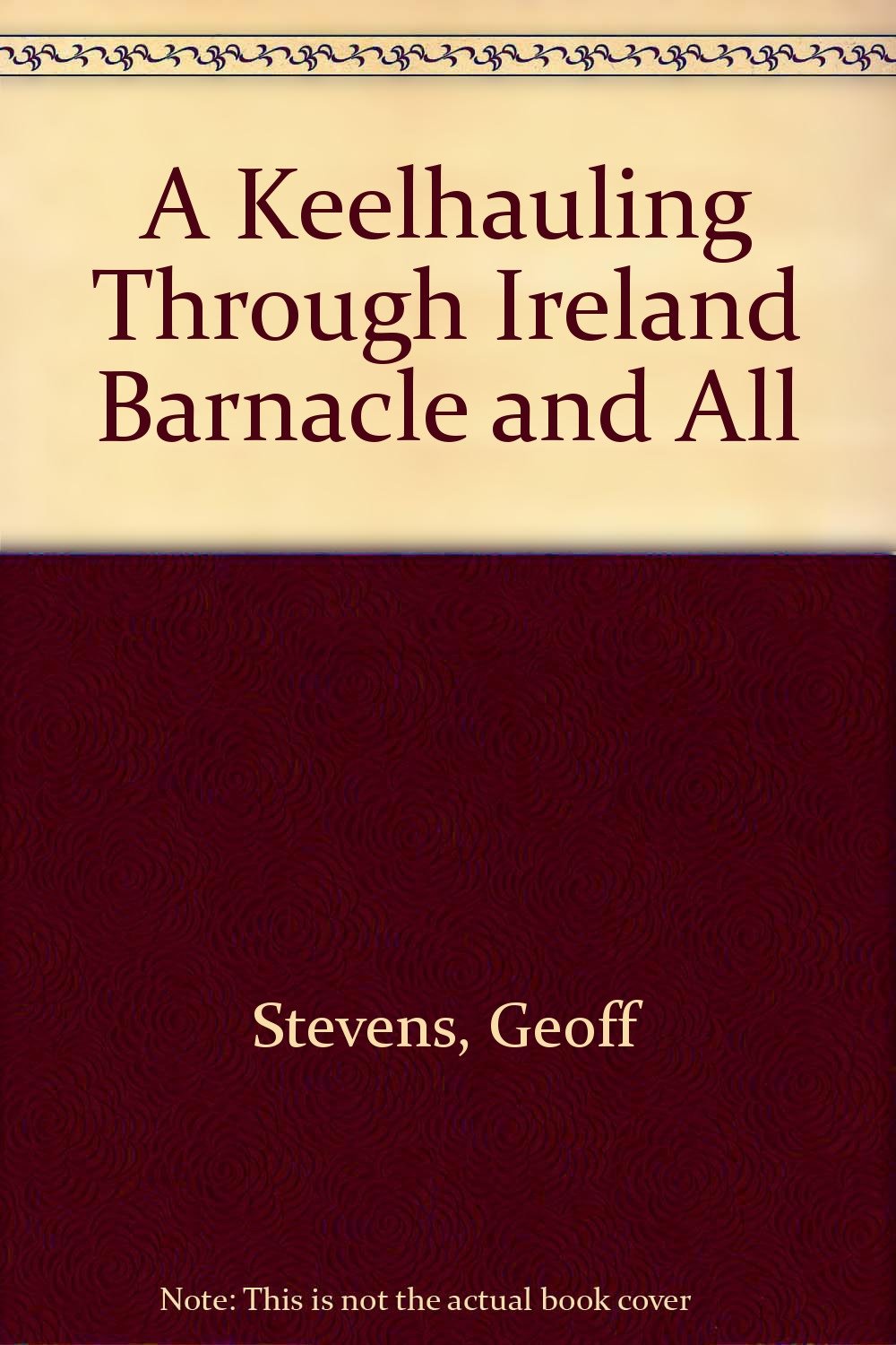 Buy A Keelhauling Through Ireland Barnacle and All Book Online at Low ...