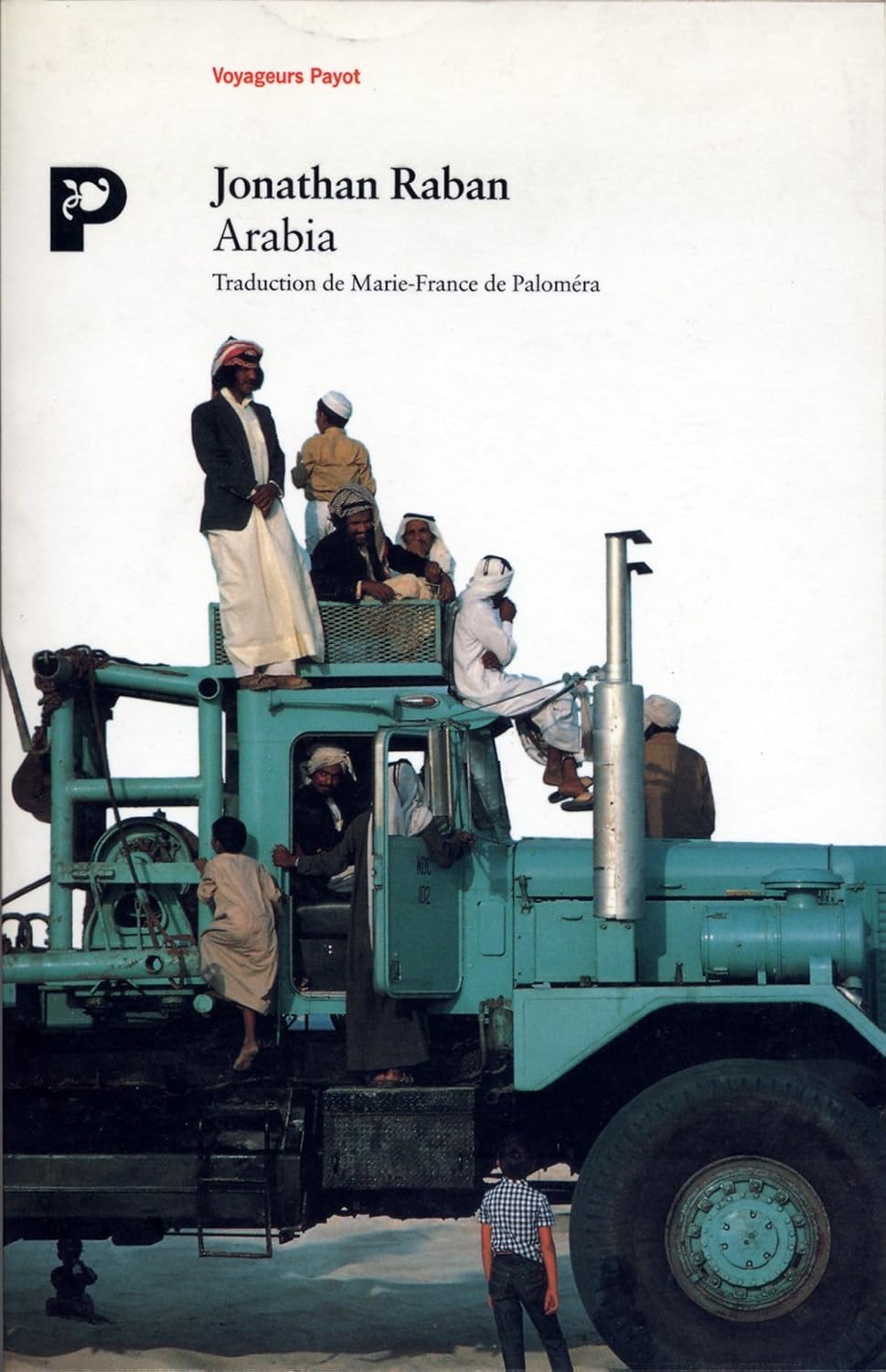 Amazon.com: Arabia (French Edition): 9782228882293: Jonathan Raban: Books