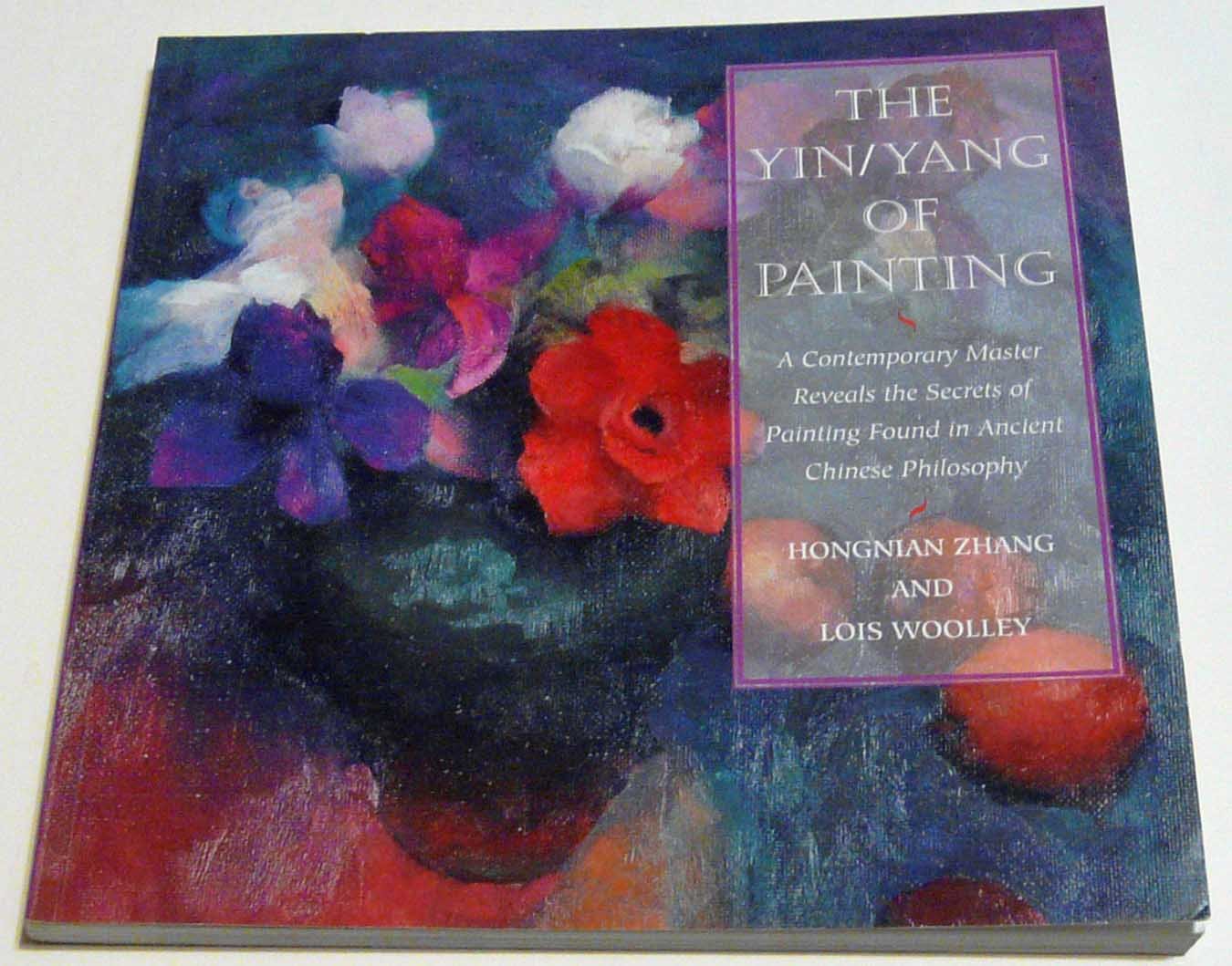 The Yin/Yang of Painting: A Contemporary Master Reveals the Secrets of ...