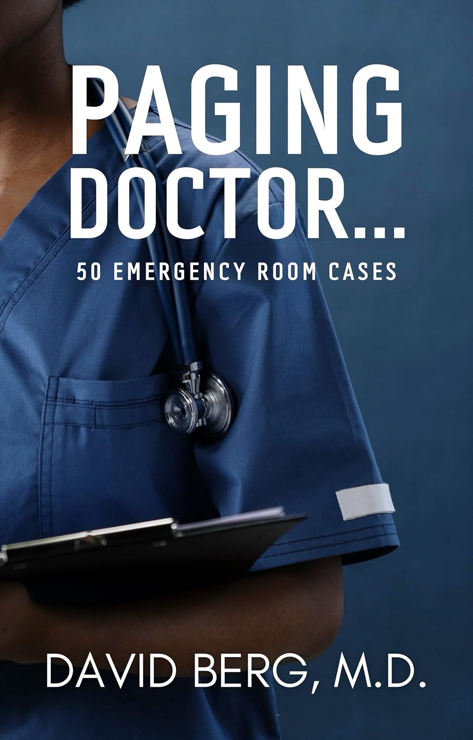 Paging Doctor...: 50 Emergency Room Cases - Kindle edition by Berg MD ...