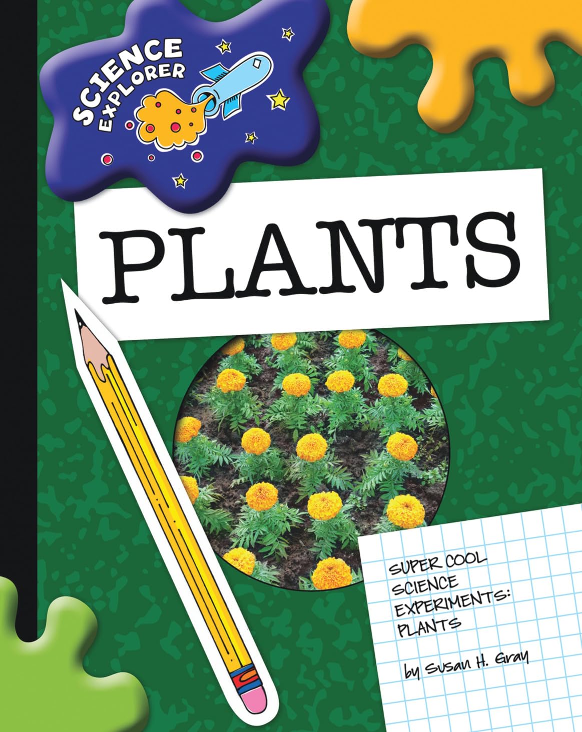 Plants (Explorer Library: Science Explorer): Gray, Susan H ...