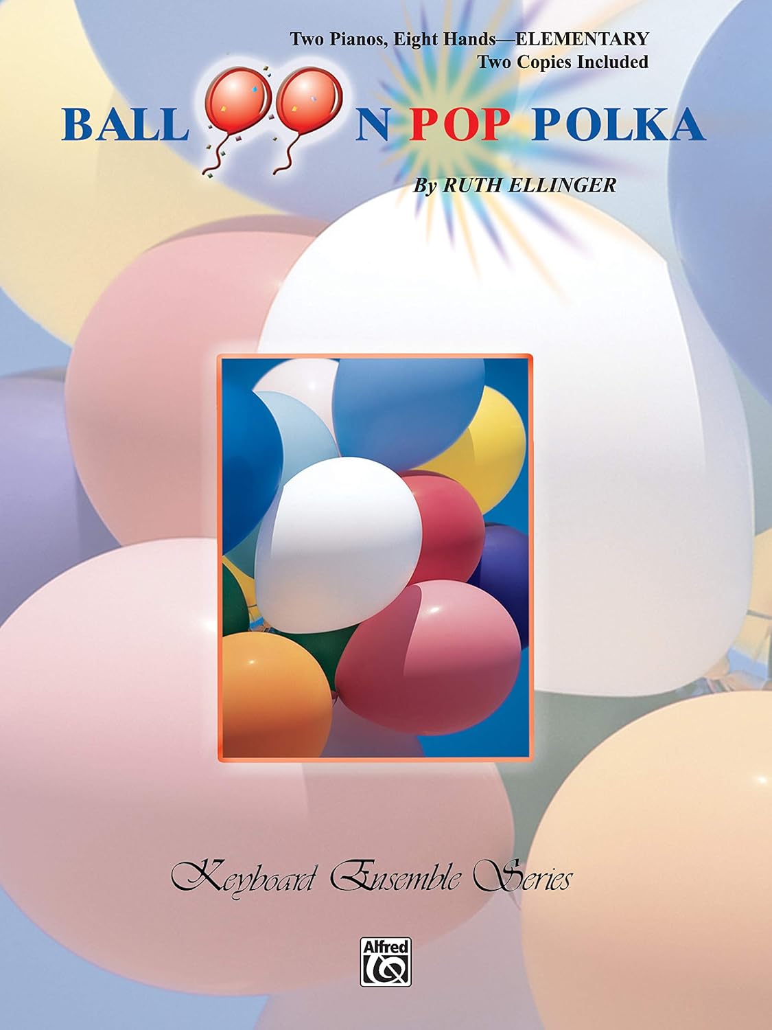 Balloon Pop Polka: Sheet (Keyboard Ensemble Series): Ellinger, Ruth ...