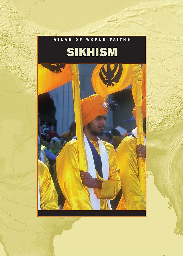 Atlas of World Faiths: Sikhism Around The World: Bingham, Jane ...