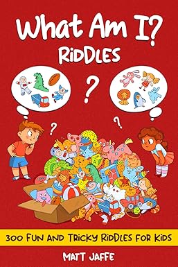 What Am I Riddles? Riddles 300 Fun and Tricky Riddles Volume One: 300 ...