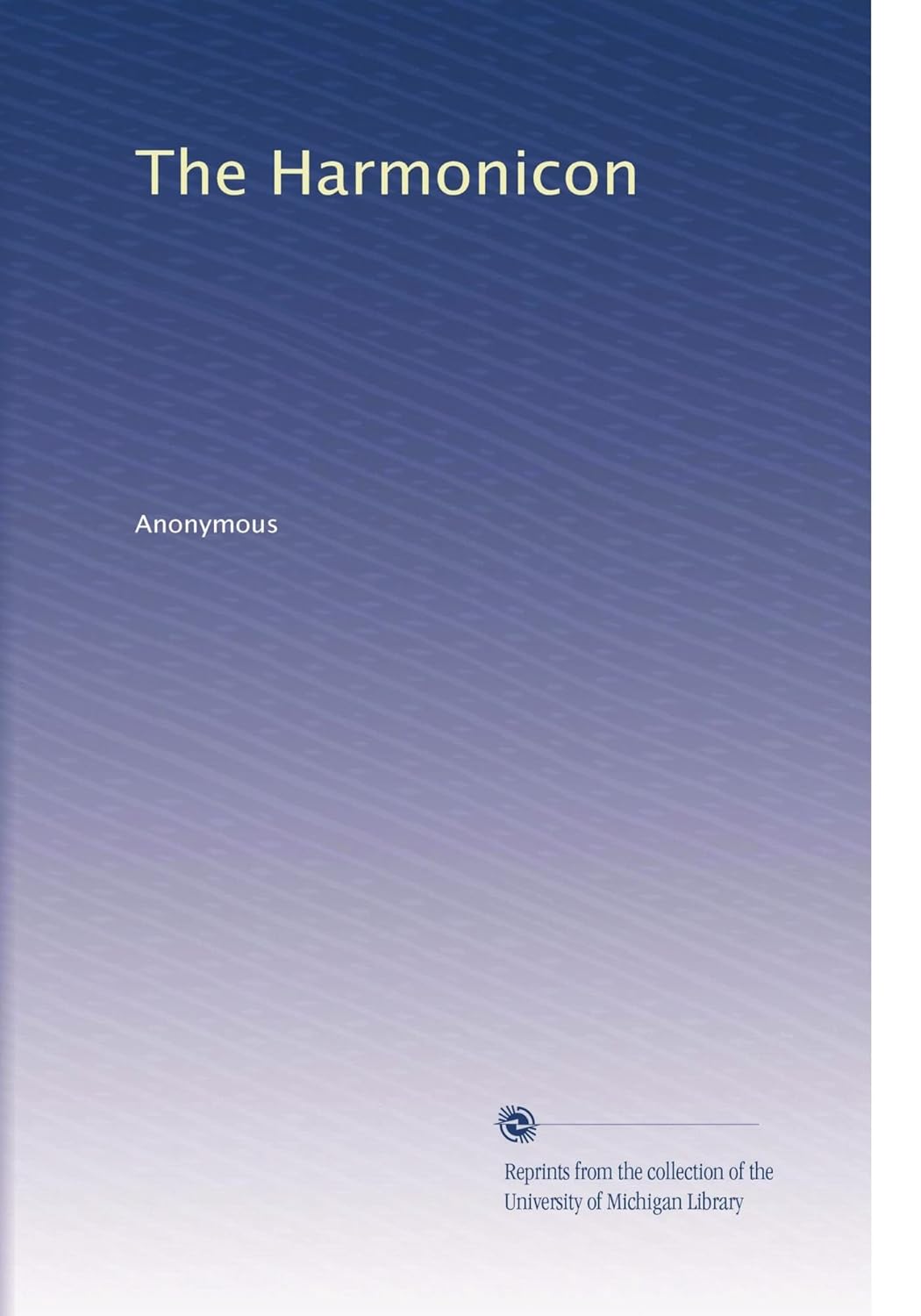 Amazon.com: The Harmonicon: Anonymous, .: Books