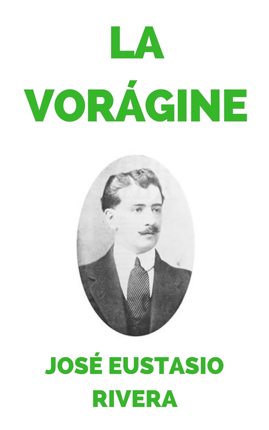 La vorágine eBook : Rivera, José Eustasio: Amazon.es: Tienda Kindle