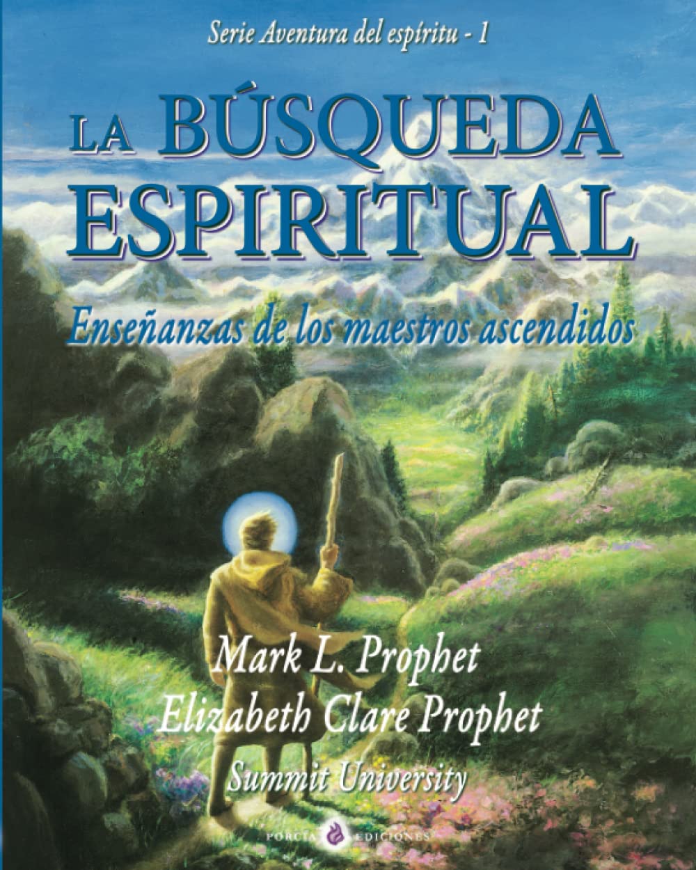 La búsqueda espiritual: Ensenanzas de los maestros ascendidos: 1 (Serie ...
