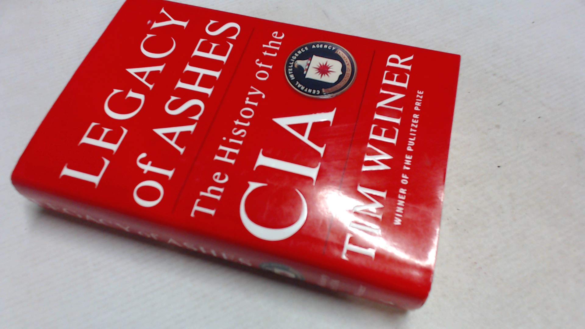 Legacy of Ashes: The History of the CIA: Weiner, Tim: 9780385514453 ...
