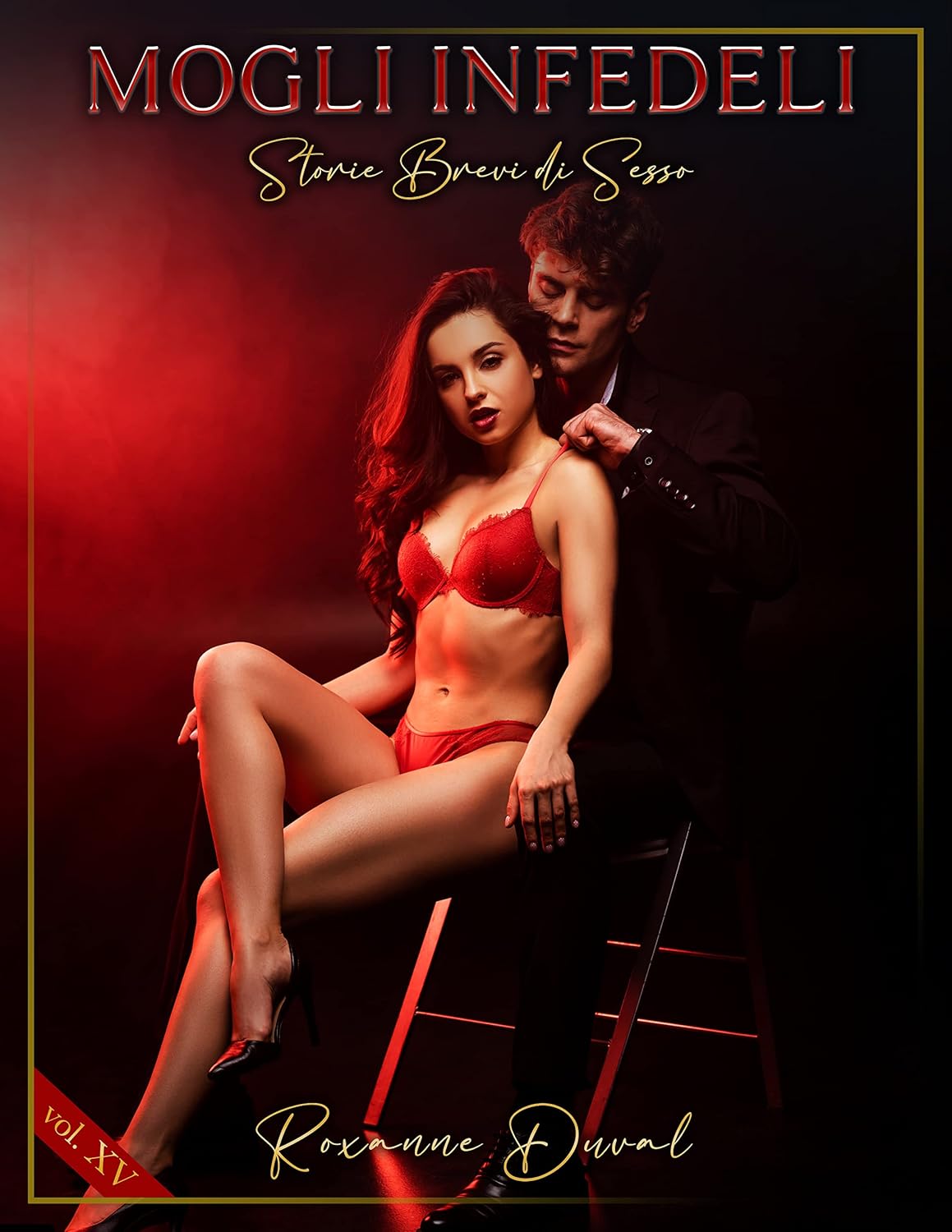 Mogli Infedeli: Storie Brevi di Sesso (Raccolta di Racconti Erotici Hard Italiani, Veri e Reali ...