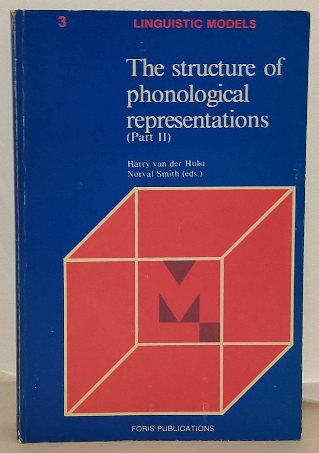 The Structure of Phonological Representations (Part II): 9789070176587 ...