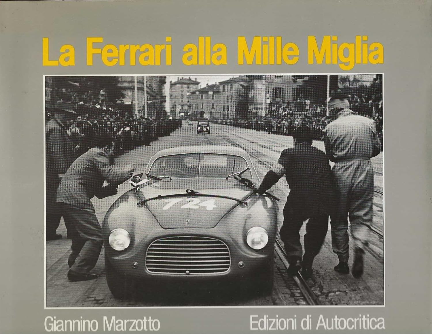 Amazon.com: La Ferrari alla Mille Miglia: 9788885817012: Giannino ...