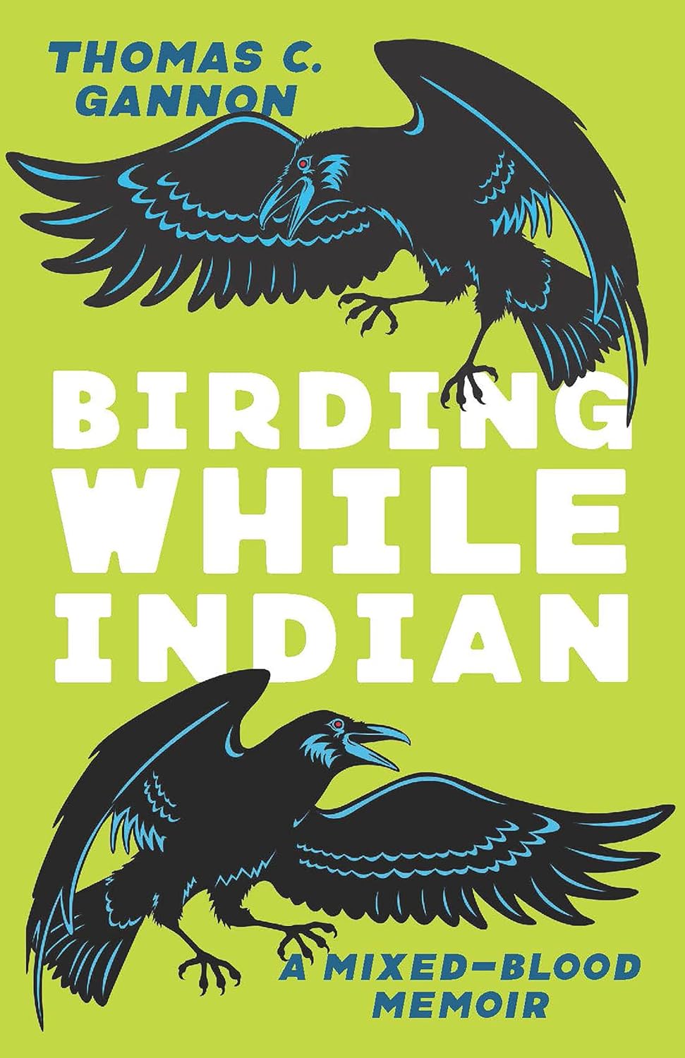 Amazon.com: Birding While Indian: A Mixed-Blood Memoir (Machete ...