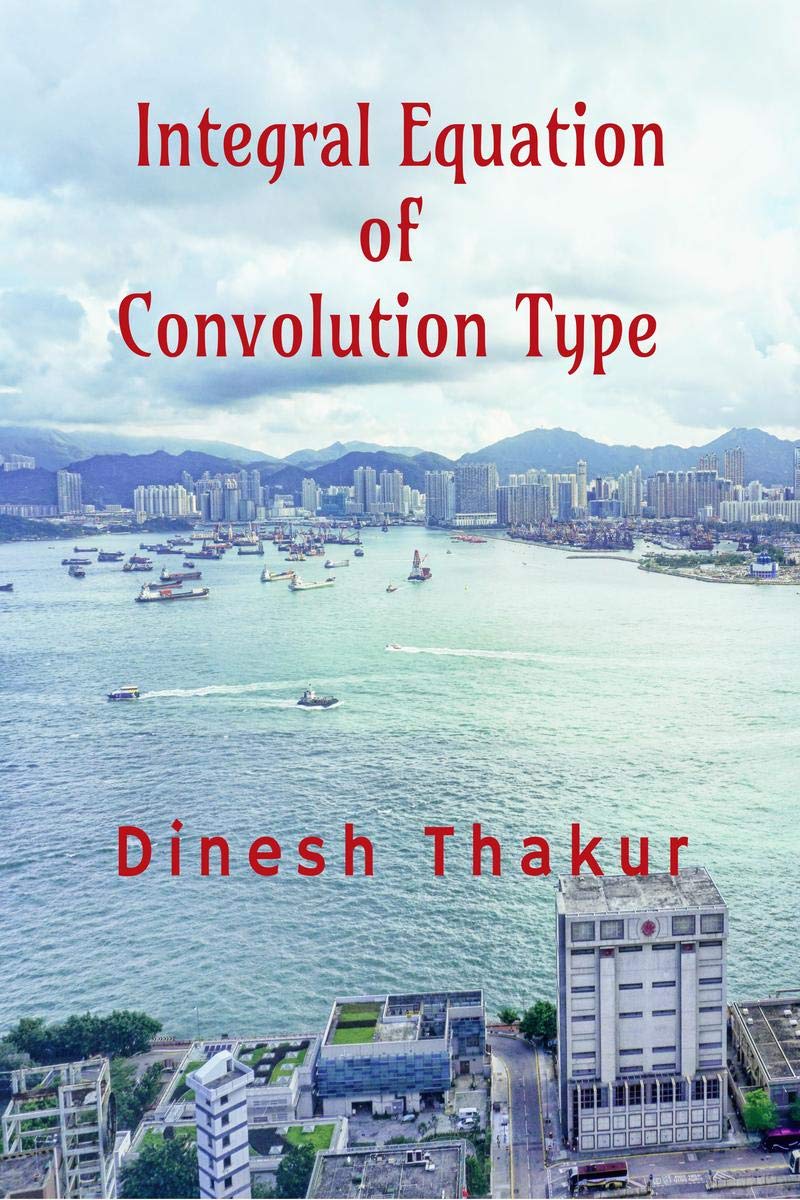 Buy Integral Equation of Convolution type Book Online at Low Prices in ...