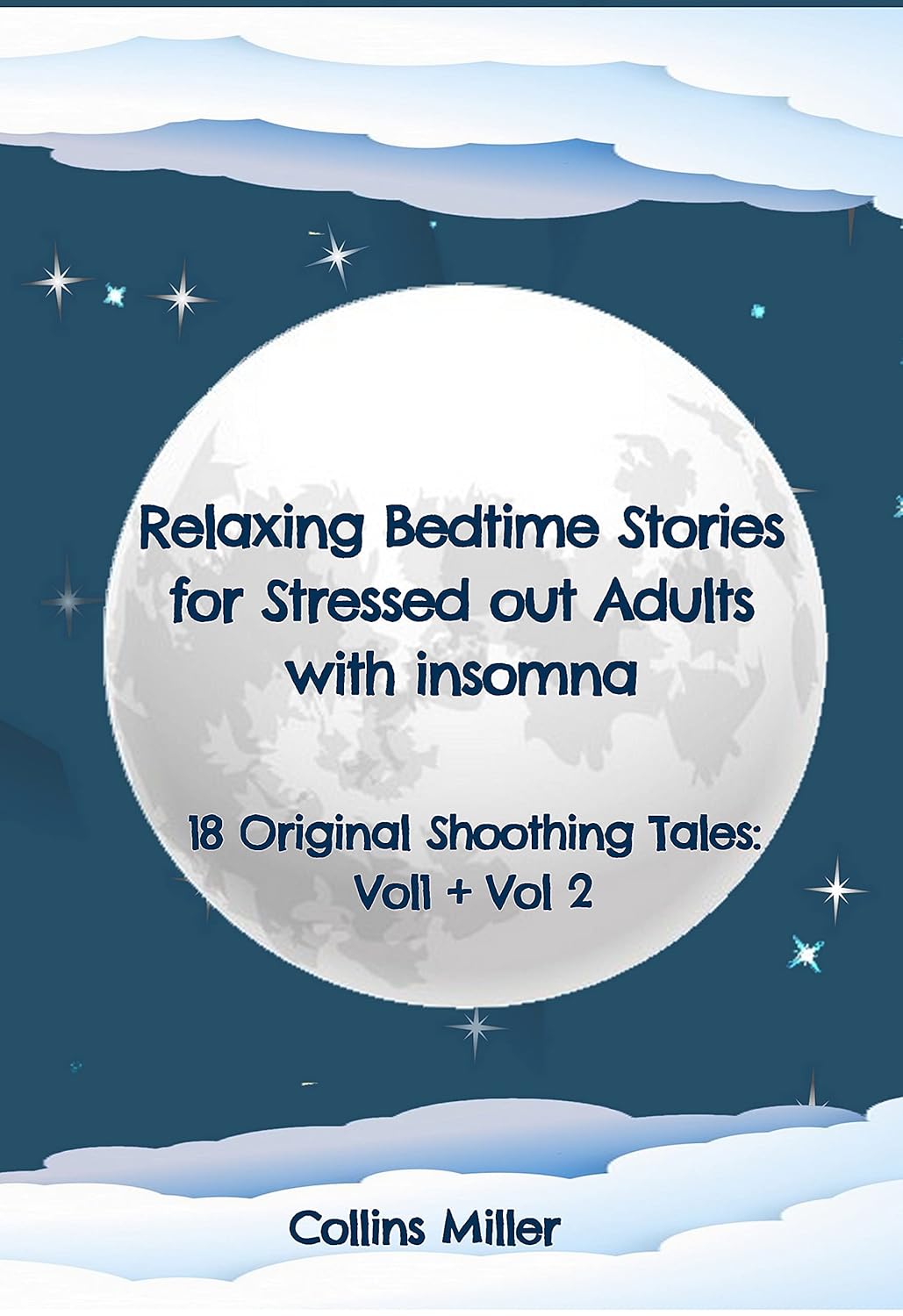 Relaxing Bedtime Stories for Stressed out Adults with Insomnia: 18 ...