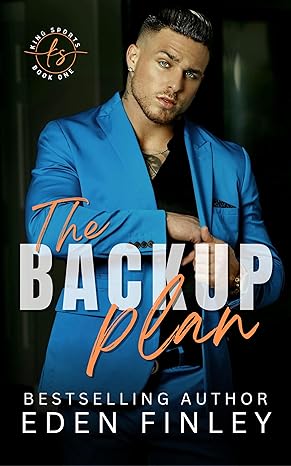 The Backup Plan (King Sports Book 1) - Kindle edition by Finley, Eden ...