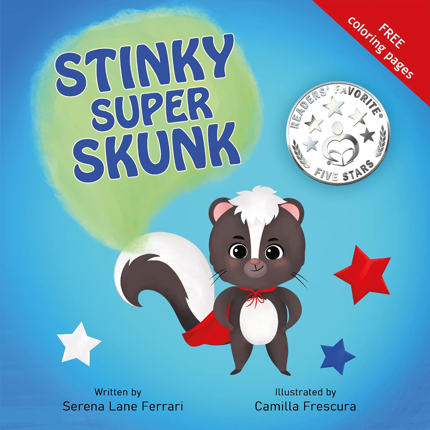 Stinky Super Skunk: A Story of Empathy, Acceptance, Uniqueness and ...