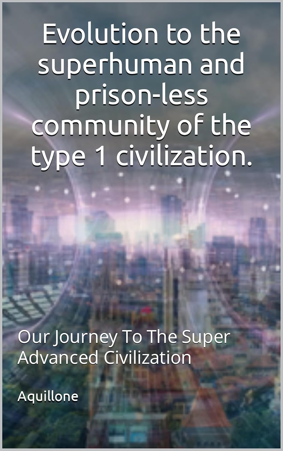 Amazon.com: Evolution to the superhuman and prison-less community of ...