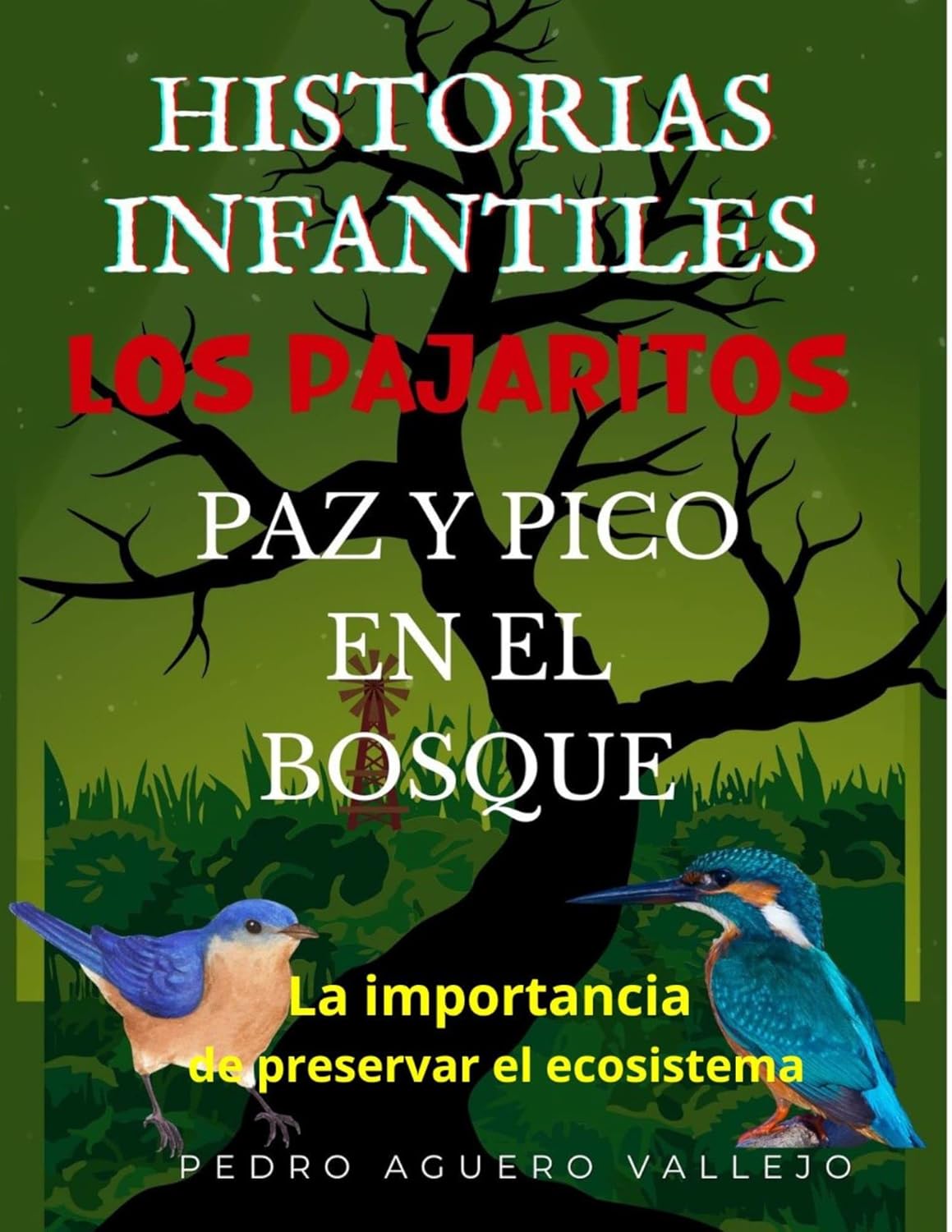 Historias Infantiles Los Pajaritos Paz y Pico en el Bosque: La Importancia de Preservar el ...