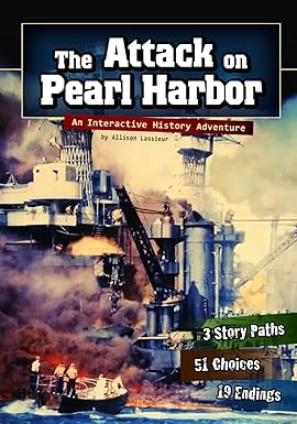The Attack on Pearl Harbor: An Interactive History Adventure (You ...
