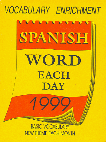 Cal 99 Spanish Word Each Day: Basic Vocabulary: 9781578970674: Books ...