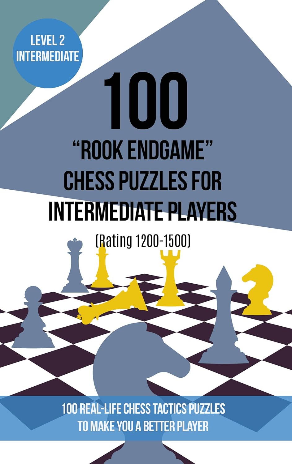 100 “Rook Endgame” Chess Puzzles for Intermediate Players (Rating 1200 ...