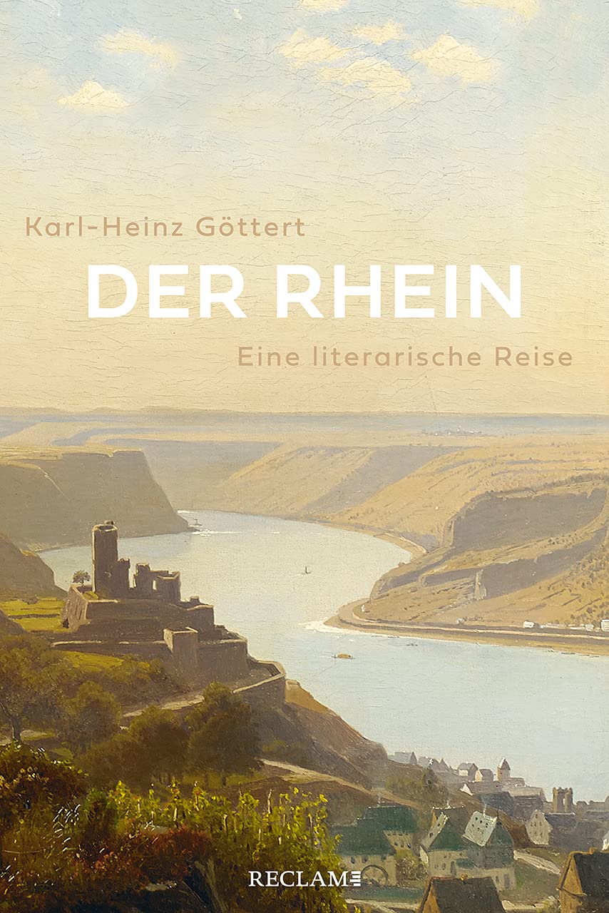 Der Rhein: Eine literarische Reise : Göttert, Karl-Heinz: Amazon.de: Bücher