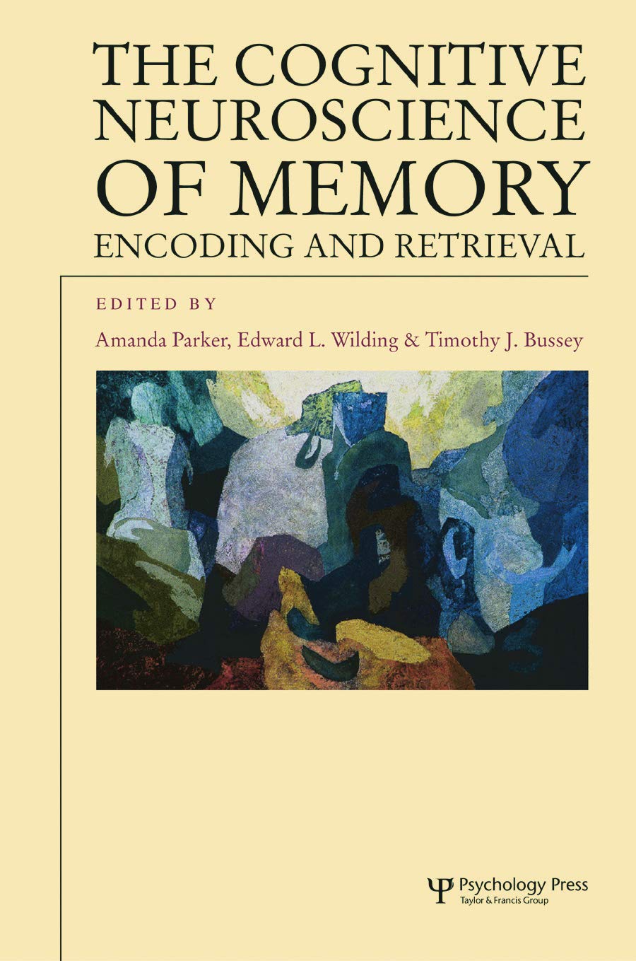 The Cognitive Neuroscience of Memory (Studies in Cognition): Bussey ...