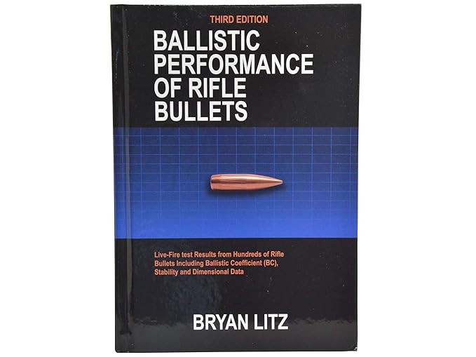 Ballistic Performance of Rifle Bullets 3rd Edition: Bryan Litz ...