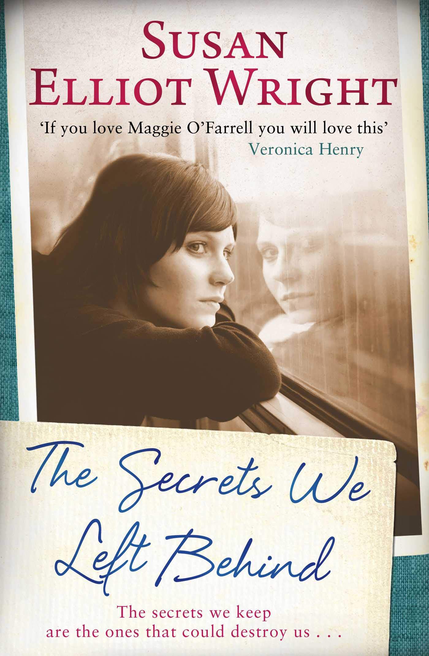 The Secrets We Left Behind: Amazon.co.uk: Elliot Wright, Susan ...