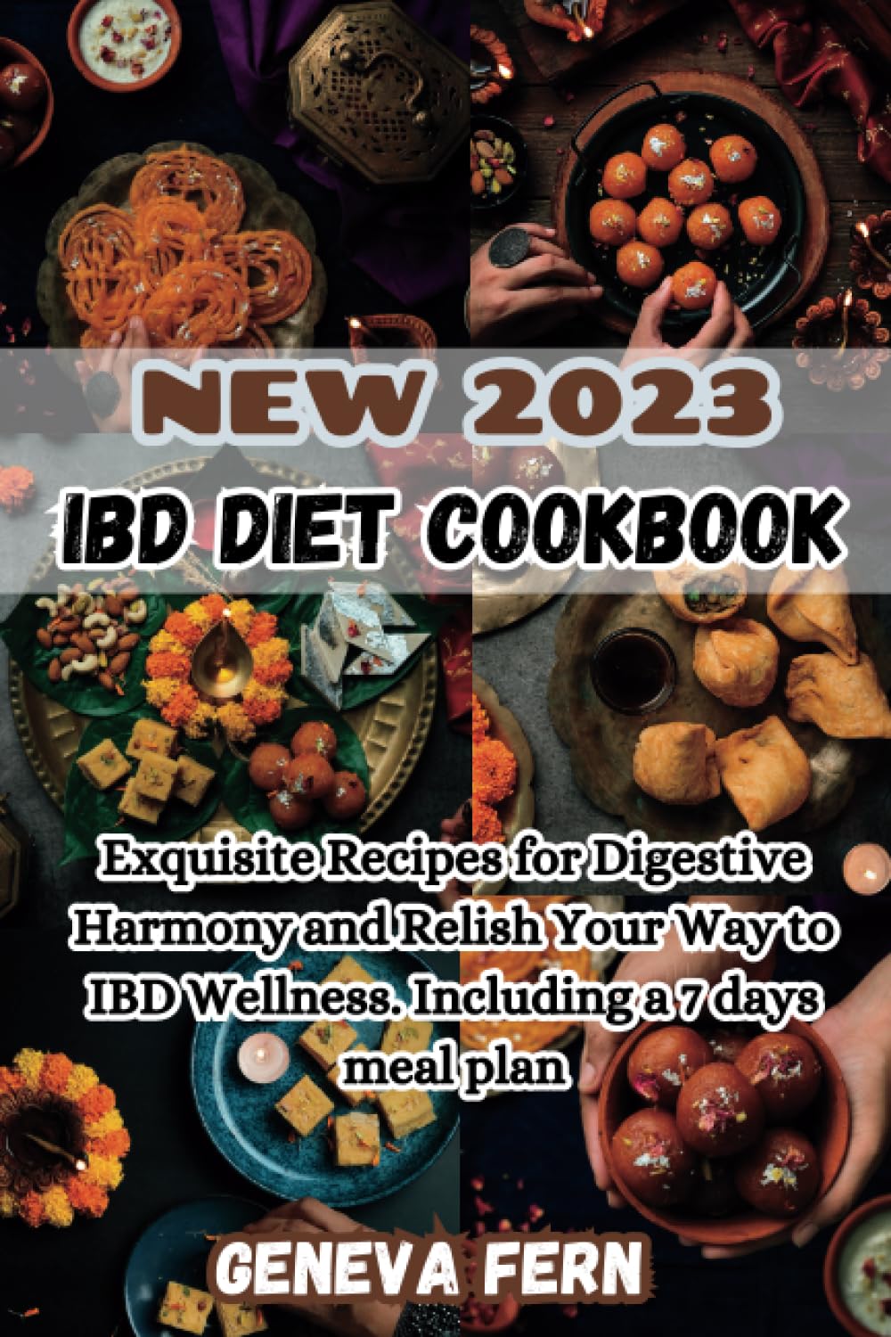 New 2023 IBD Diet Cookbook: Exquisite Recipes for Digestive Harmony and ...