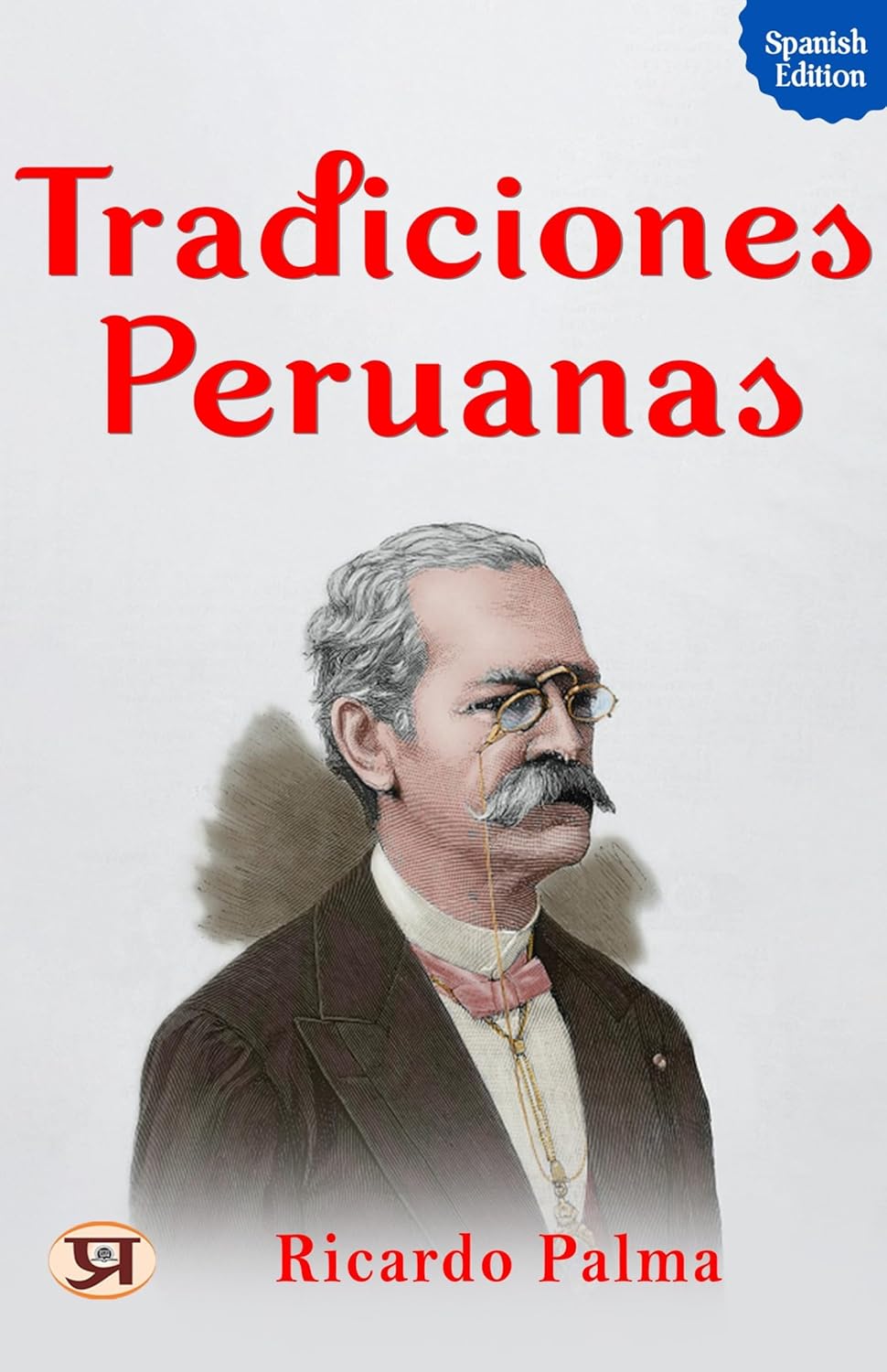 Amazon.com: Tradiciones peruanas (Spanish Edition) eBook : Ricardo ...