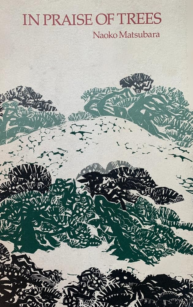 In Praise of Trees: Matsubara, Naoko: 9780889621787: Amazon.com: Books