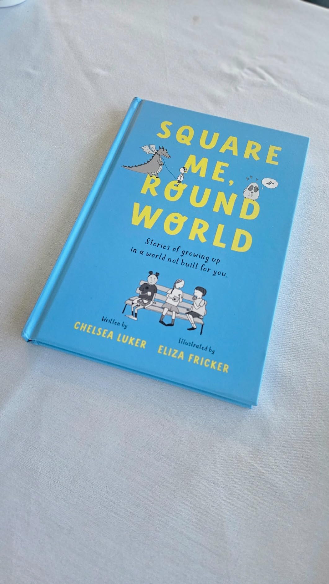 Square Me, Round World: Stories of growing up in a world not built for ...