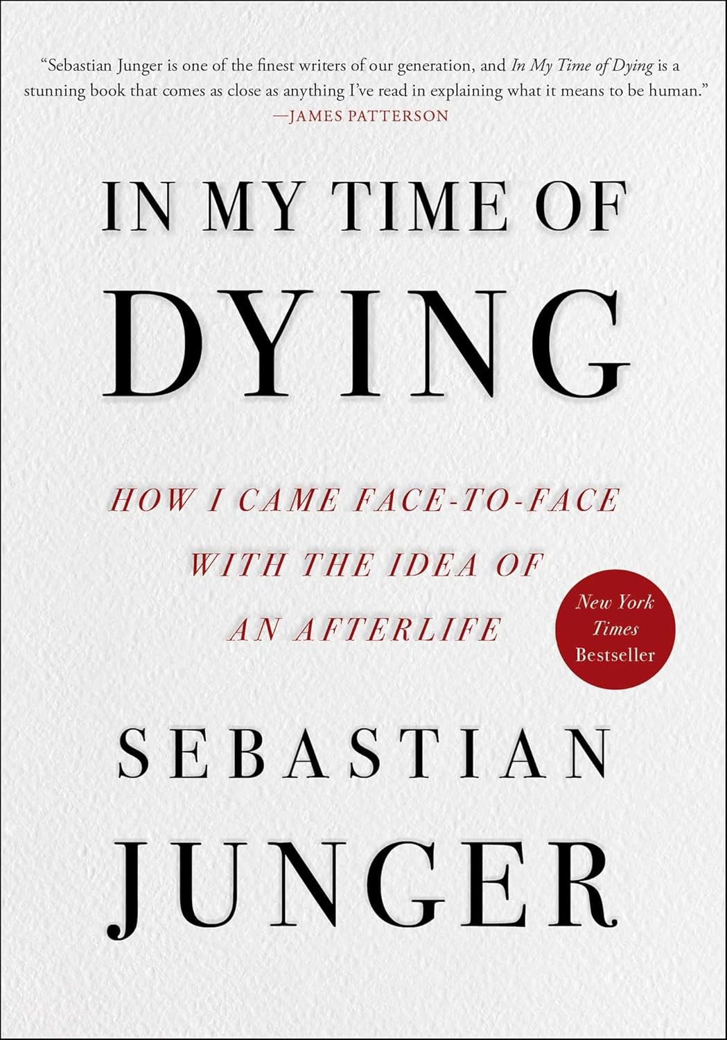 In My Time of Dying: How I Came Face to Face with the Idea of an ...
