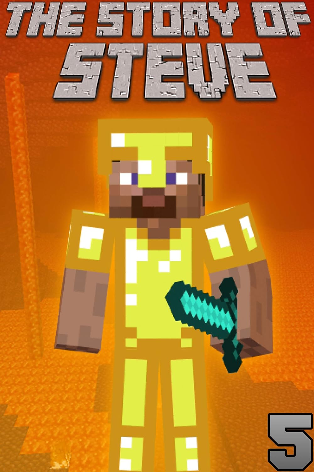 The Story of Steve 5: An unofficial Minecraft book - Kindle edition by ...