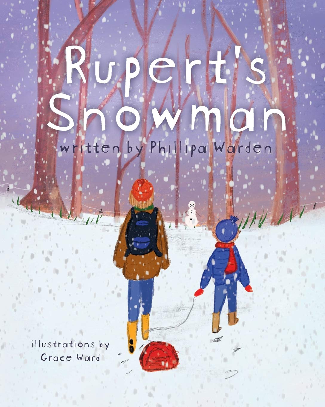 Rupert's Snowman: Warden, Phillipa, Ward, Grace: 9781948604710: Amazon ...