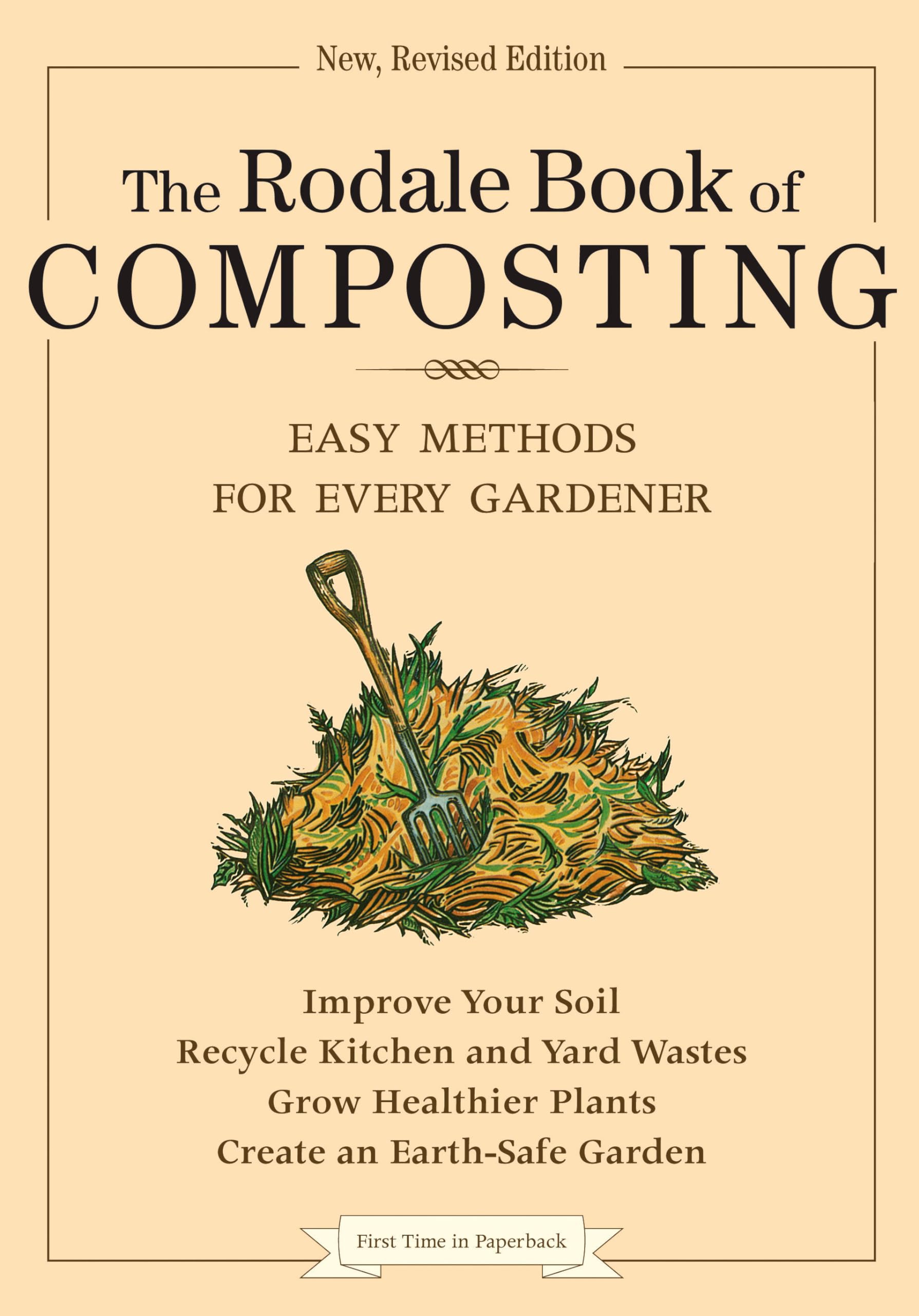 The Rodale Book of Composting: Easy Methods for Every Gardener ...