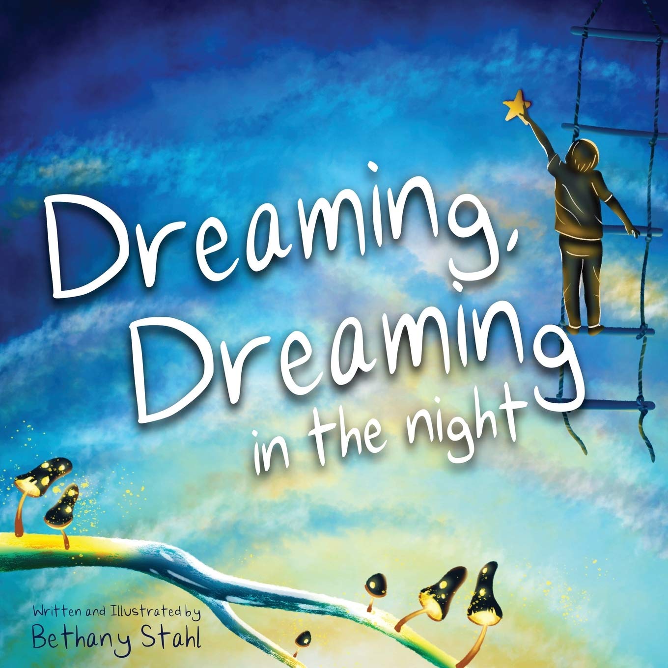 Dreaming, Dreaming in the Night (Rhythm and Rhyme): Stahl, Bethany ...