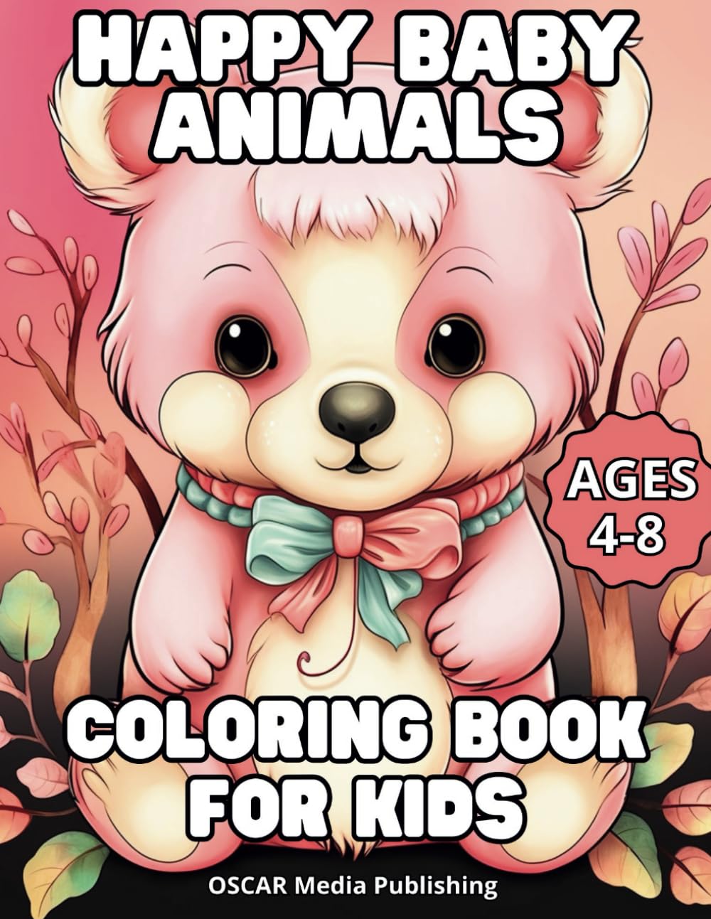 Happy Baby Animals Coloring Book for Kids Ages 4-8.: Media Publishing ...